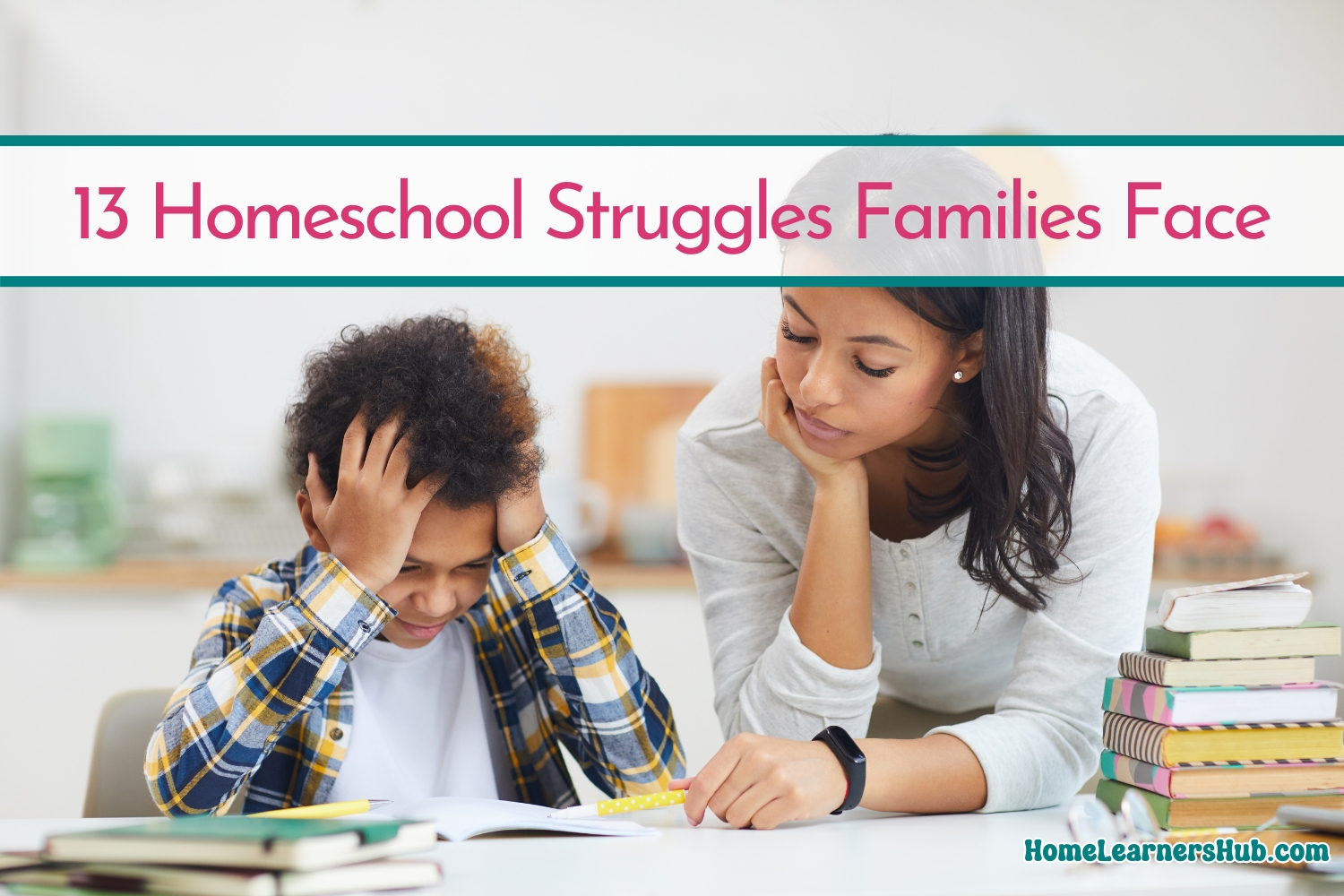 13 Homeschool Struggles Families Face - Home Learners Hub