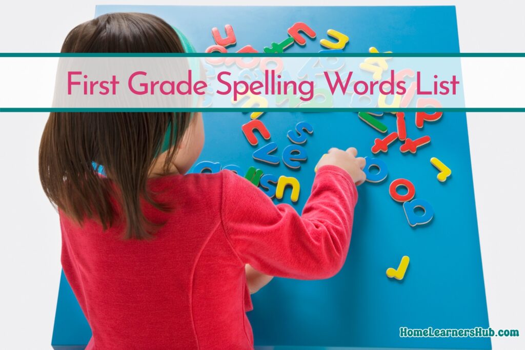 First Grade Spelling Words List: Learn These 100 Words! - Home Learners Hub